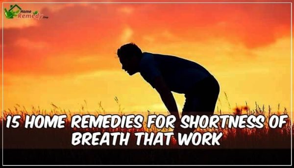 How to Treat Shortness of Breath? 15 Effective Home Remedies