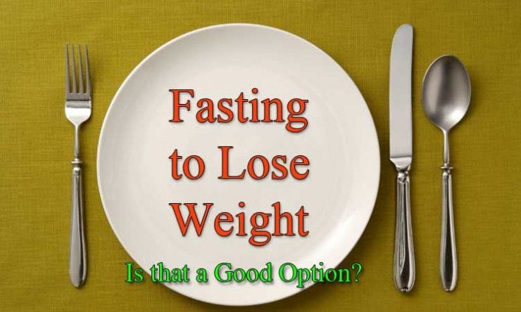 Fasting to Lose Weight: Is that a Good Option? - Home Remedies