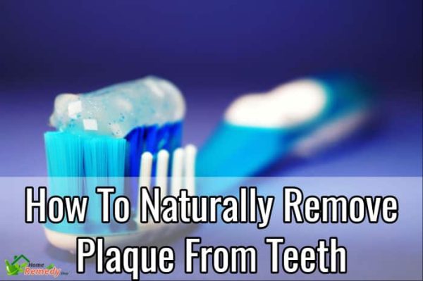How to Naturally Remove Plaque from Teeth - Home Remedies